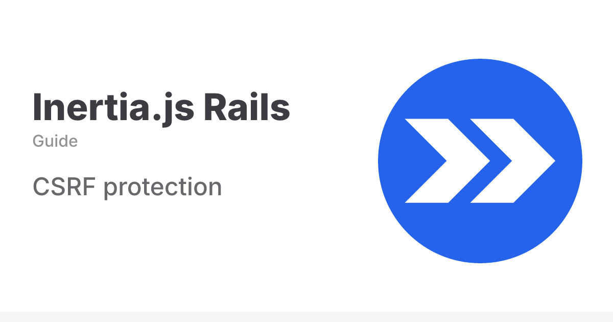 CSRF Protection | Inertia Rails