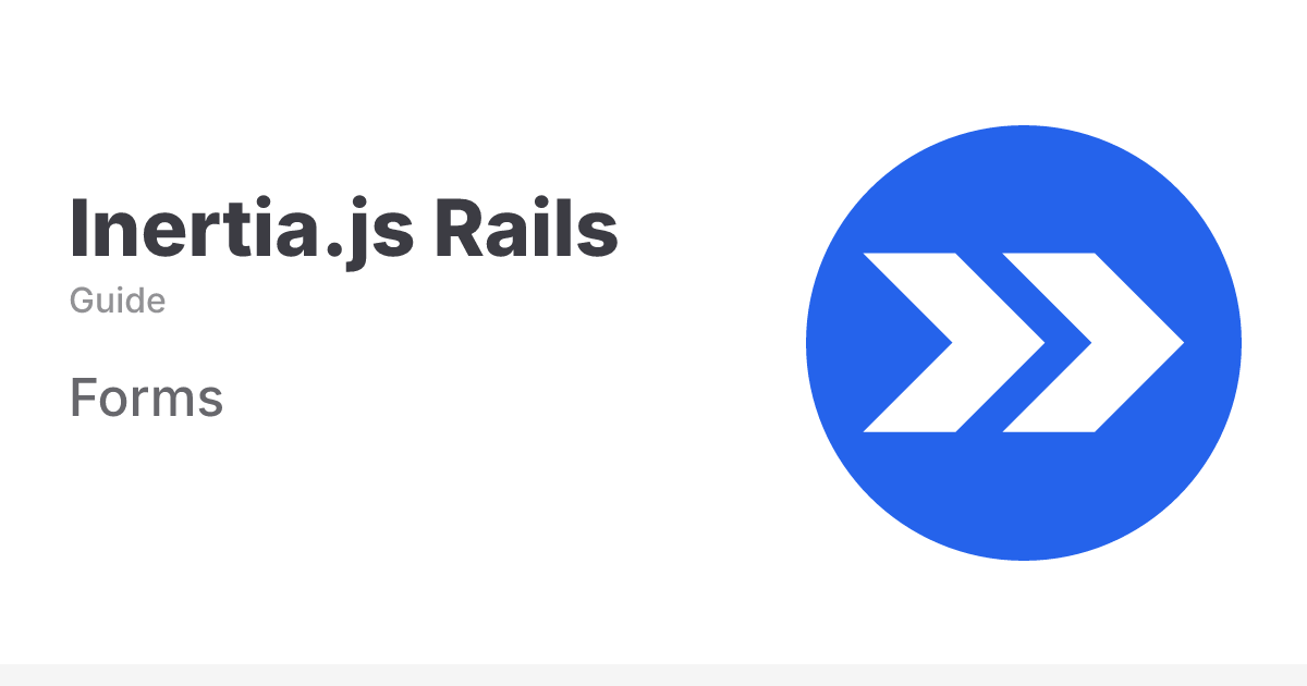 Forms | Inertia Rails
